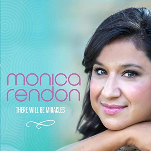 Play There Willl Be Miracles by Monica Rendon on Amazon Music