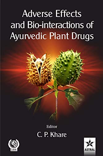 Buy Adverse Effects and Bio-interactions of Ayurvedic Plant Drugs Book ...