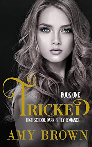 Tricked: A Dark High School Bully Romance (Longhorn Academy Dark Bully Series Book 1) - Kindle ...