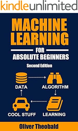 Amazon.com: Machine Learning For Absolute Beginners: A Plain English Introduction (Second ...