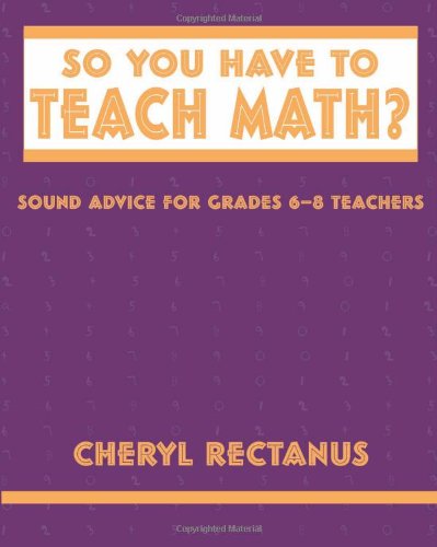 Amazon.com: So You Have to Teach Math? Sound Advice for Grades 6-8 ...
