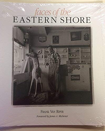 Faces of the Eastern Shore: Van Riper, Frank: 9781565660120: Amazon.com ...