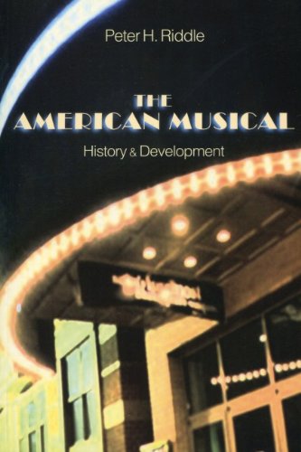 The American Musical: History & Development: Riddle, Peter H ...