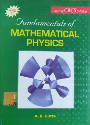 FUNDAMENTALS OF MATHEMATICAL PHYSICS : Books and Allied Private Limited ...