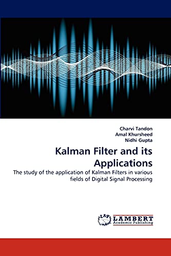 Snapklik.com : Kalman Filter And Its Applications: The Study Of The ...