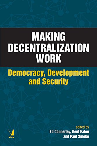 Making Decentralization Work: Ed Connerley Kent Eaton Paul Smoke: 9789386385673: Amazon.com: Books