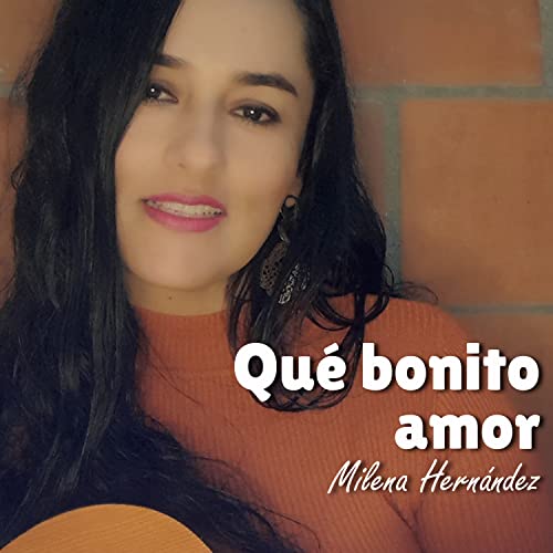 Qué Bonito Amor von Milena Hernandez bei Amazon Music Unlimited