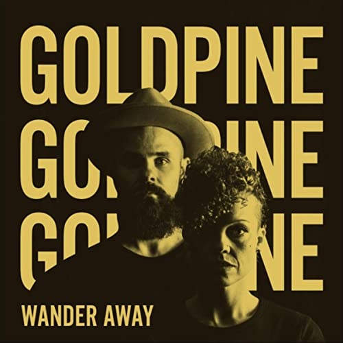 Écouter Wander Away par Goldpine sur Amazon Music Unlimited