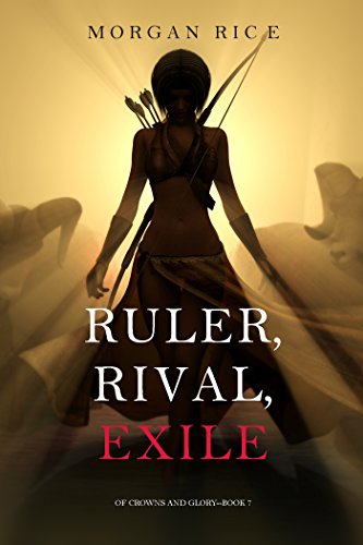 Amazon.com: Ruler, Rival, Exile (Of Crowns and Glory—Book 7) eBook ...
