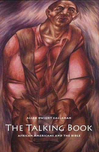 The Talking Book: African Americans and the Bible: Callahan, Allen ...