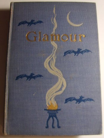 "Glamour" -A Romance [by the Author of Ave, Berthold, Dream Alphabet ...