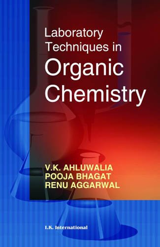 Laboratory Techniques in Organic Chemistry 0, V.K. Ahluwalia , Pooja ...