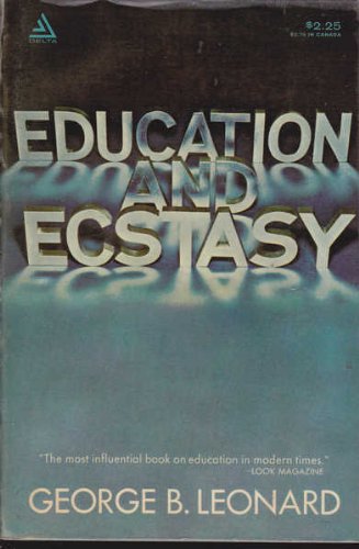 Education & Ecstasy: Amazon.co.uk: George B Leonard: 9780440522478: Books