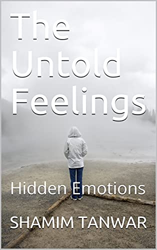 The Untold Feelings: Hidden Emotions eBook : TANWAR, SHAMIM: Amazon.ca ...
