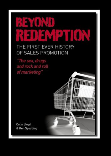 Beyond Redemption: The First Ever History of Sales Promotion: Amazon.co ...