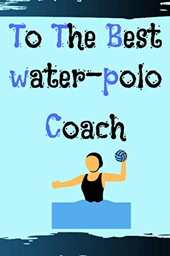 To the best water-polo Coach: GIFTS, Notebook, To-Do List,TIME ...