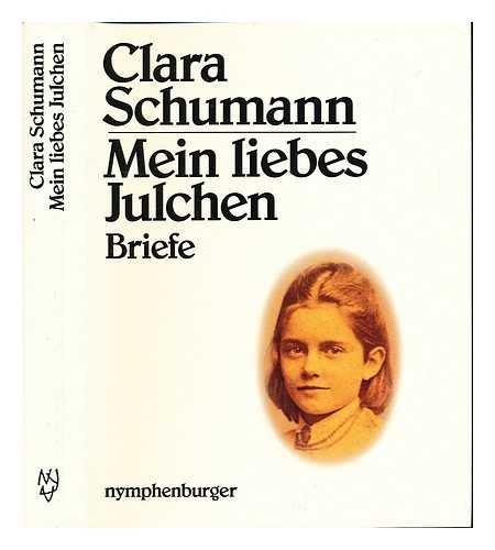 Amazon.co.jp: Mein liebes Julchen. Briefe von Clara Schumann an ihre ...