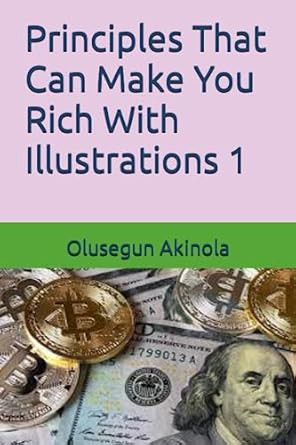 Principles That Can Make You Rich With Illustrations 1 (Wealth ...