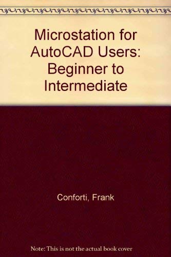 Beginner to Intermediate (Microstation for AutoCAD Users): Amazon.co.uk ...
