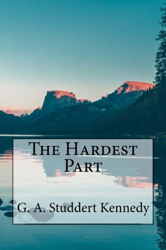 Amazon.com: The Hardest Part: 9781631741050: Kennedy, G. A. Studdert: Books