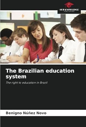 The Brazilian education system: The right to education in Brazil: Núñez ...