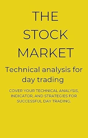 The stock market : Technical analysis for day trading eBook : Scribe ...