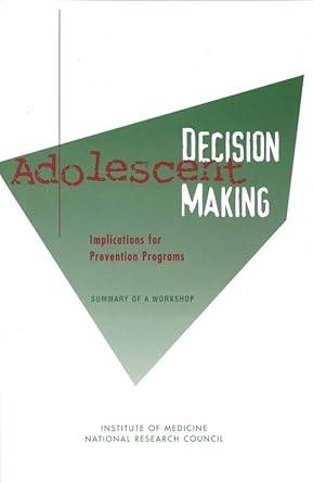Adolescent Decision Making: Implications for Prevention Programs ...