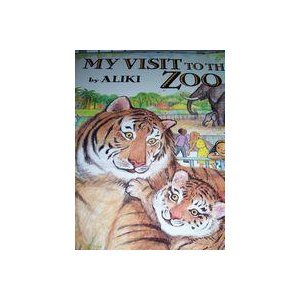My Visit to the Zoo: Aliki: 9780439086479: Amazon.com: Books