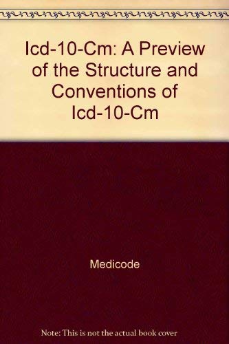 Buy Icd-10-Cm: A Preview of the Structure and Conventions of Icd-10-Cm ...