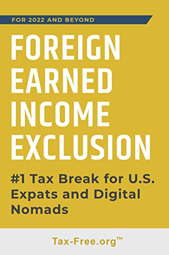FOREIGN EARNED INCOME EXCLUSION: #1 Tax Break for US Expats and Digital ...