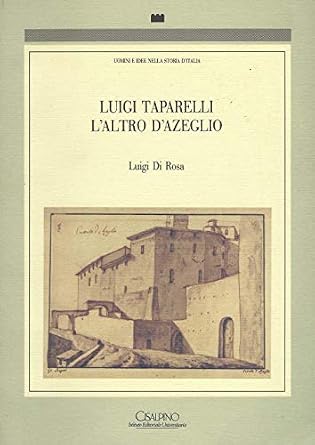 Luigi Taparelli: L'altro d'Azeglio (Uomini e idee nella storia d'Italia ...