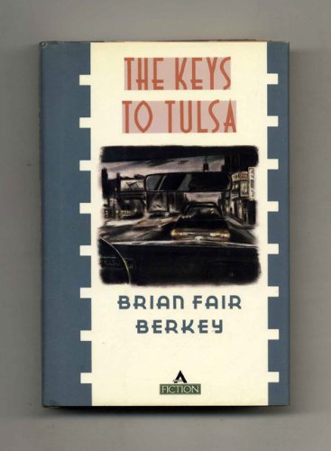 The Keys to Tulsa: Berkey, Brian Fair: 9780871133144: Amazon.com: Books