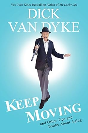 Amazon.com: Keep Moving: And Other Tips and Truths About Aging ...