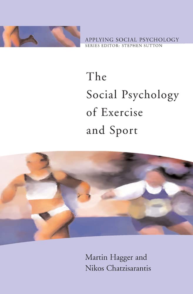 The Social Psychology of Exercise and Sport: Hagger, Martin ...
