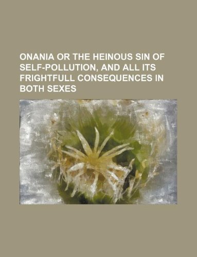 Amazon.co.jp: Onania or the Heinous Sin of Self-Pollution, and All Its ...