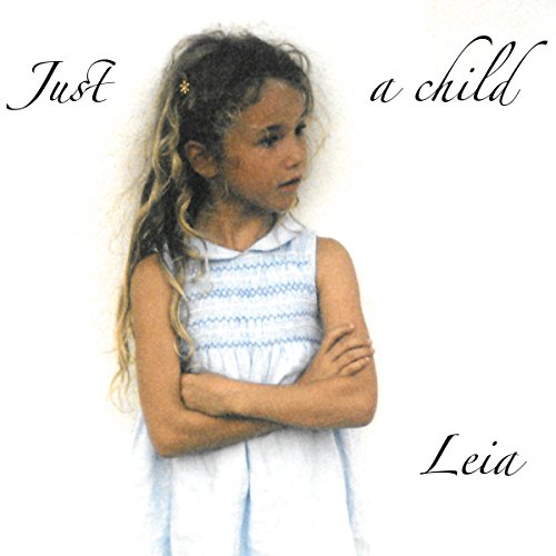 Amazon.com: Just a Child : Leia: Digital Music