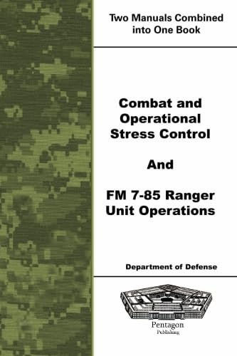 Combat and Operational Stress Control and FM 7-85 Ranger Unit ...