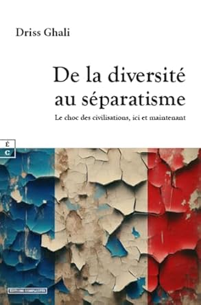 Amazon.fr - De la diversité au séparatisme : Le choc des civilisations ...