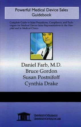 Powerful Medical Device Sales Guidebook: Daniel Farb, Susan Postnikoff ...
