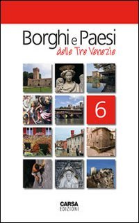 Borghi E Paesi Delle Tre Venezie. Vol. 6 : Amodeo, Fabio: Amazon.co.uk ...