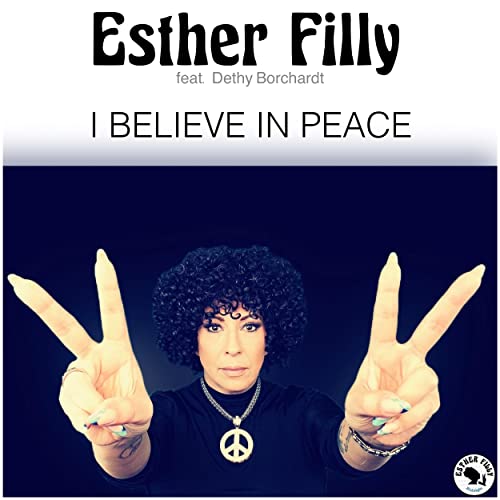 Play I Believe in Peace by Esther Filly feat. Dethy Borchardt on Amazon ...