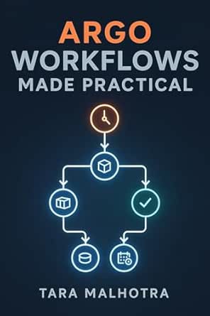 Amazon.com: ARGO WORKFLOWS MADE PRACTICAL: Build reliable CI/CD ...