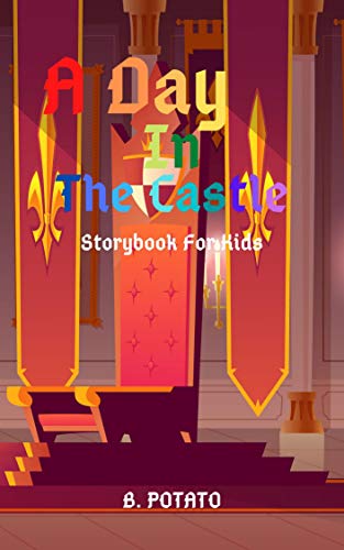 In The Castle Story Book For Kids: Story Book for Kids Age 2-7, Boys or ...