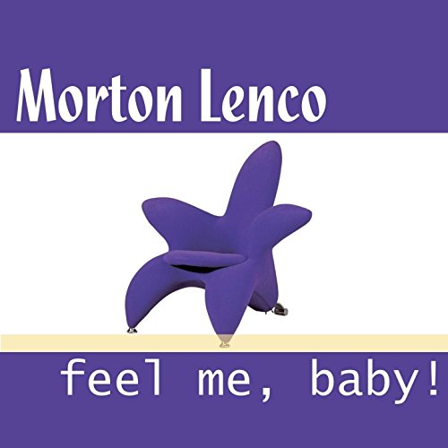 Amazon.com: Feel Me Baby : Morton Lenco: Digital Music