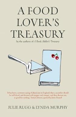 A Food Lover's Treasury: Rugg, Julie, Murphy, Lynda: 9780711229129 ...