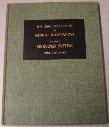 The CIBA Collection of Medical Illustrations, Volume 1, A Compilation ...