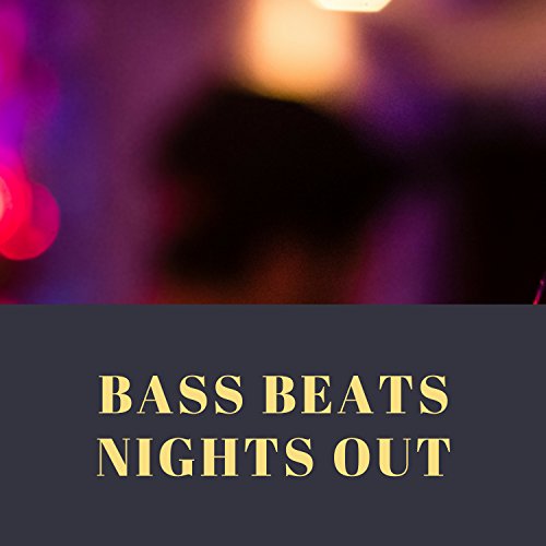 Amazon.com: BASS BEATS NIGHTS OUT : VARIOUS ARTISTS: Digital Music