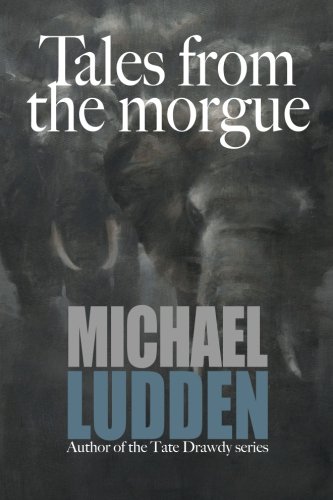 Tales From the Morgue by Ludden, Michael