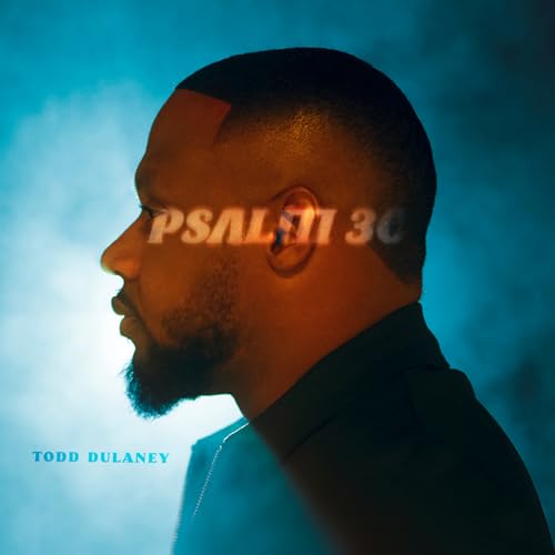 Amazon.com: Psalm 30 : Todd Dulaney: Digital Music
