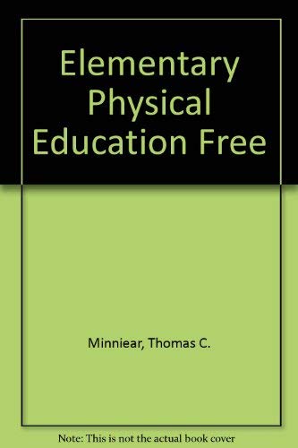 ELEMENTARY PHYSICAL EDUCATION FREE: MINNIEAR: 9780787295974: Amazon.com ...